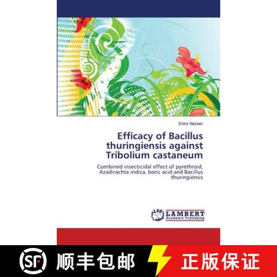 预订 Efficacy of Bacillus thuringiensis against Tribolium castaneum [9783843314176]