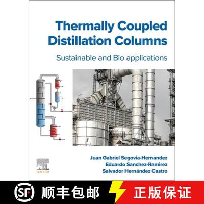 【3-4周达】Thermally Coupled Distillation Columns: Sustainable and Bio-applications [9780443331145]