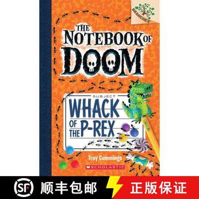 Whack of the P-Rex: A Branches Book (the Notebook of Doom #5): Volume 5 [9780545698955]