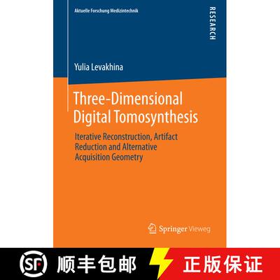 【3-4周达】Three-Dimensional Digital Tomosynthesis : Iterative Reconstruction, Artifact Reduction and... [9783658056964]