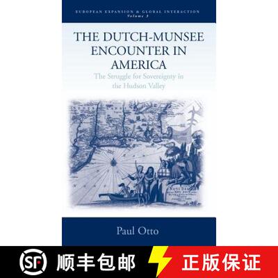 【3-4周达】精装 The Dutch-Munsee Encounter in America: The Struggle for Sovereignty in the Hudson Valley [9781571816726]
