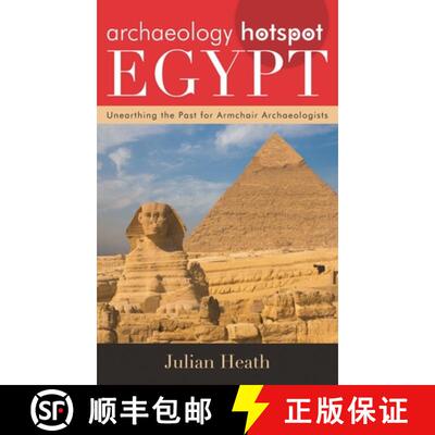 【3-4周达】精装 Archaeology Hotspot Egypt : Unearthing the Past for Armchair Archaeologists [9780759124011]