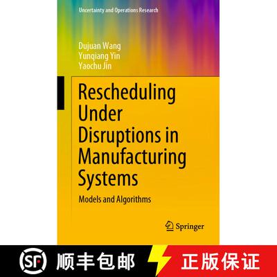 【3-4周达】精装 Rescheduling Under Disruptions in Manufacturing Systems : Models and Algorithms [9789811535277]