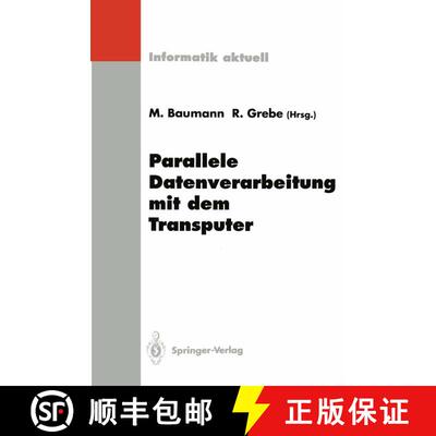 【3-4周达】Parallele Datenverarbeitung mit dem Transputer : 4. Transputer-Anwender-Treffen TAT '92, A... [9783540565345]
