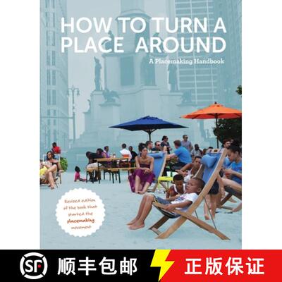 【3-4周达】How to Turn a Place Around: A Placemaking Handbook [9780692137703]