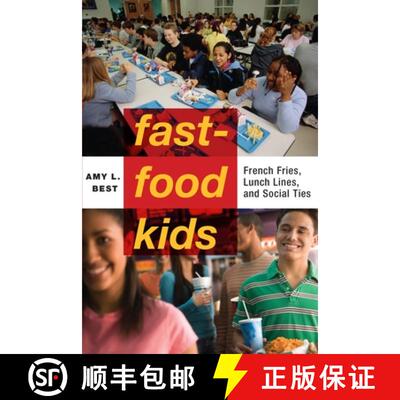 【3-4周达】Fast–Food Kids – French Fries, Lunch Lines, and Social Ties [9781479802326]