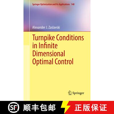 【3-4周达】精装 Turnpike Conditions in Infinite Dimensional Optimal Control [9783030201777]