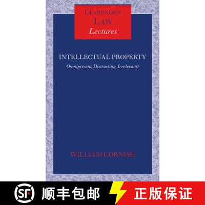 【3-4周达】Intellectual Property: Omnipresent, Distracting, Irrelevant? [9780199263073]