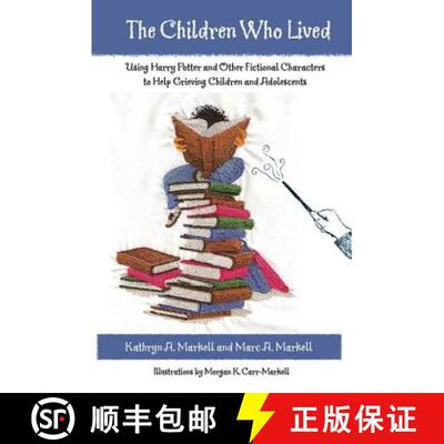 【3-4周达】精装 The Children Who Lived: Using Harry Potter and Other Fictional Characters to Help Gri... [9781138143142]