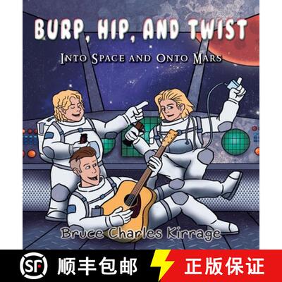 【3-4周达】精装 Burp, Hip, and Twist: Into Space and Onto Mars [9781951461492]
