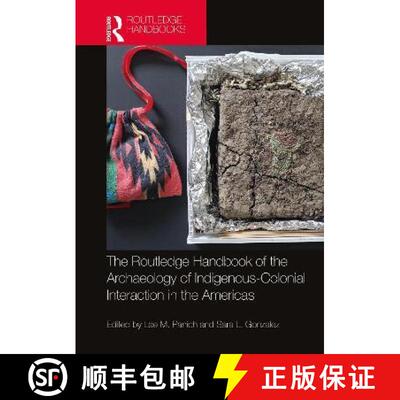 【3-4周达】Routledge Handbook of the Archaeology of Indigenous-Colonial Interaction in the Americas [9781032021119]