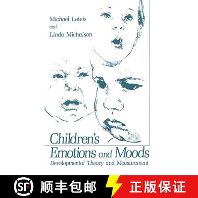 【3-4周达】Children’s Emotions and Moods: Developmental Theory and Measurement [9781461336228]