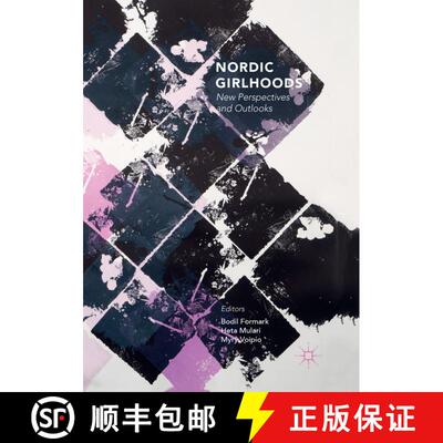 【3-4周达】Nordic Girlhoods : New Perspectives and Outlooks (Softcover reprint of the original 1st ed... [9783319879543]