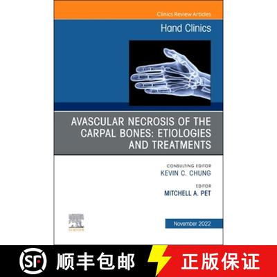【3-4周达】Avascular Necrosis of the Carpal Bones: Etiologies and Treatments, an Issue of Hand Clinic... [9780323987516]