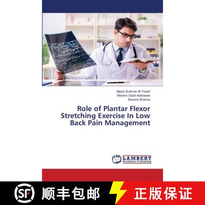 预订 Role of Plantar Flexor Stretching Exercise In Low Back Pain Management [9786139934904]