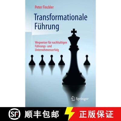 【3-4周达】Transformationale Führung : Wegweiser für nachhaltigen Führungs- und Unternehmenserfolg... [9783662502914]