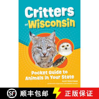 【3-4周达】Critters of Wisconsin : Pocket Guide to Animals in Your State [9781647554170]
