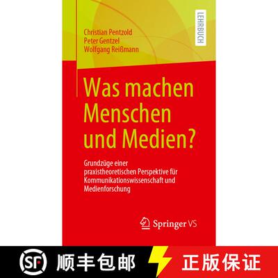 【3-4周达】Was machen Menschen und Medien? : Grundzüge einer praxistheoretischen Perspektive für Ko... [9783658439972]