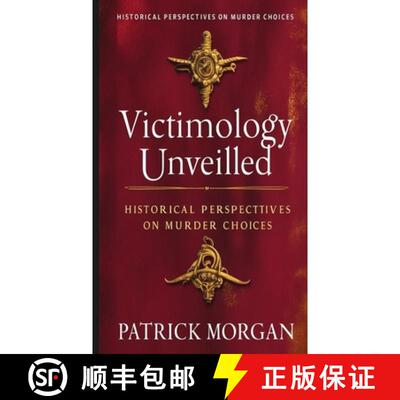 【3-4周达】Victimology Unveiled: Historical Perspectives on Murder Choices [9798330524327]