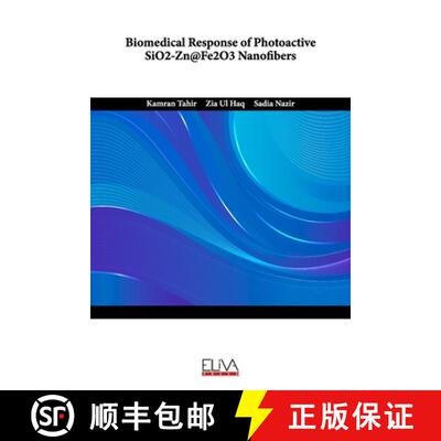 【3-4周达】Biomedical Response of Photoactive SiO2-Zn@Fe2O3 Nanofibers [9781636483061]