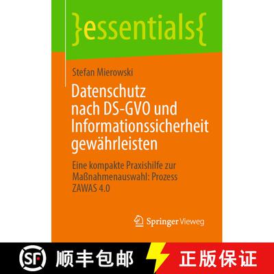 【3-4周达】Datenschutz nach DS-GVO und Informationssicherheit gewährleisten : Eine kompakte Praxishi... [9783658334697]
