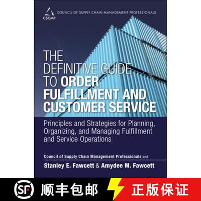 【3-4周达】Definitive Guide to Order Fulfillment and Customer Service, The: Principles and Strategies... [9780133453867]