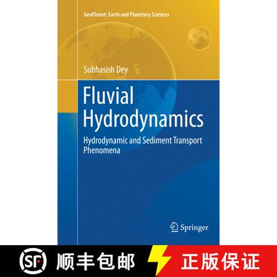 【3-4周达】Fluvial Hydrodynamics : Hydrodynamic and Sediment Transport Phenomena [9783662507261]
