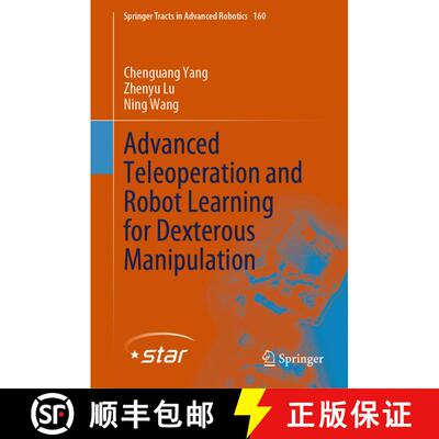 【3-4周达】Robot Dexterous Manipulation: From Teleoperation to Autonomous Learning and Control [9783031785009]