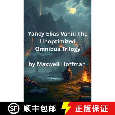 【3-4周达】Yancy Elias Vann: The Unoptimized Omnibus Trilogy [9798233013294]