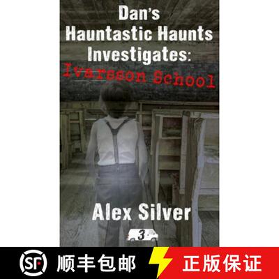 【3-4周达】Dan's Hauntastic Haunts Investigates: Ivarsson School: A ghostly mm paranormal romance [9781777356323]