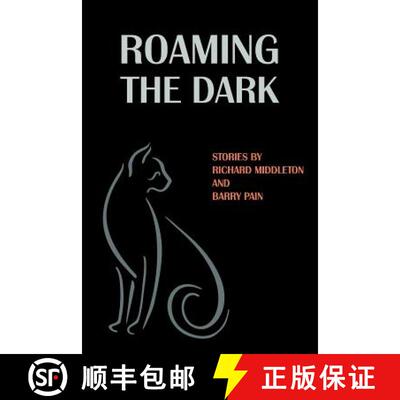 【3-4周达】Roaming the Dark: Stories by Richard Middleton and Barry Pain [9781616461188]