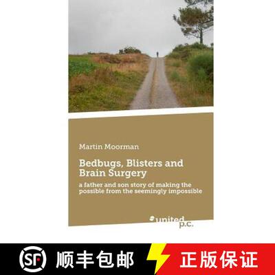 【3-4周达】Bedbugs, Blisters and Brain Surgery: a father and son story of making the possible from th... [9783710335822]