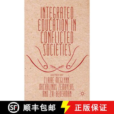 【3-4周达】Integrated Education in Conflicted Societies (1st ed. 2013) (1st ed. 2013) (1st ed. 2013) ... [9781349447954]