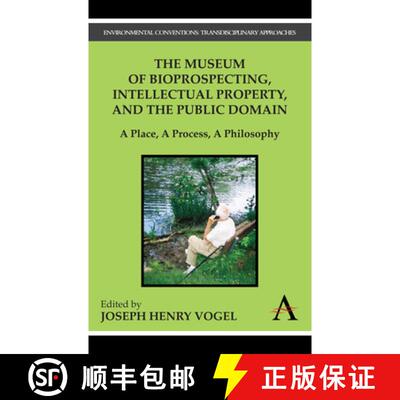【3-4周达】The Museum of Bioprospecting, Intellectual Property, and the Public Domain : A Place, A Pr... [9780857284167]