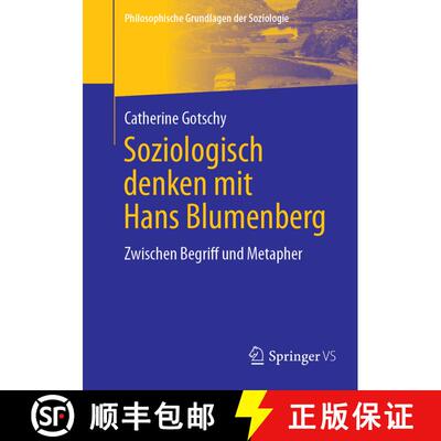 【3-4周达】Soziologisch denken mit Hans Blumenberg : Zwischen Begriff und Metapher [9783658470074]
