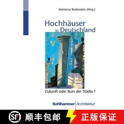 【3-4周达】Hochhäuser in Deutschland : Zukunft oder Ruin der Städte? [9783834816368]