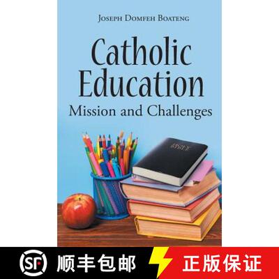 【3-4周达】Catholic Education: Mission and Challenges [9781644587270]