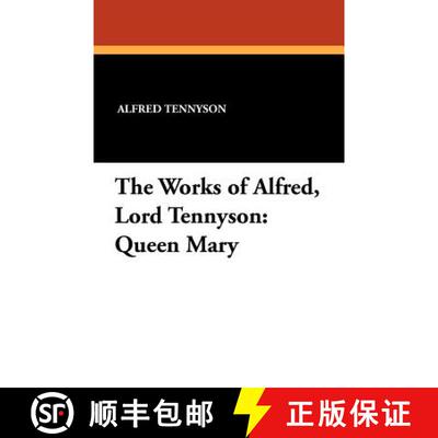 【3-4周达】The Works of Alfred, Lord Tennyson: Queen Mary [9781434422149]