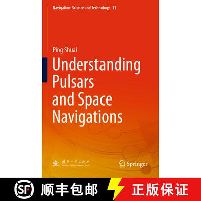 【3-4周达】Understanding Pulsars and Space Navigations [9789811610691]