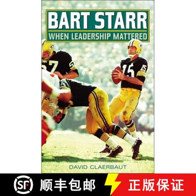 【3-4周达】Bart Starr : When Leadership Mattered [9781589793156]