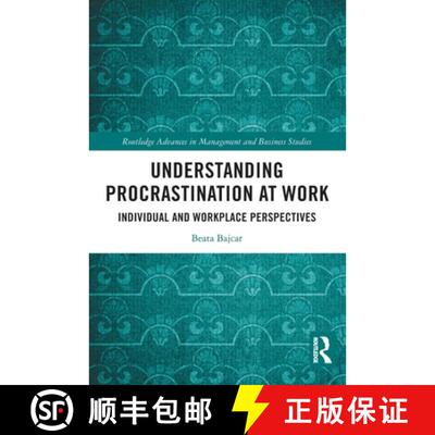 预订 Understanding Procrastination at Work: Individual and Workplace Perspectives [9781032728605]