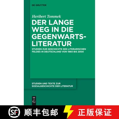 【3-4周达】Der Lange Weg in Die Gegenwartsliteratur: Studien Zur Geschichte Des Literarischen Feldes ... [9783110352702]