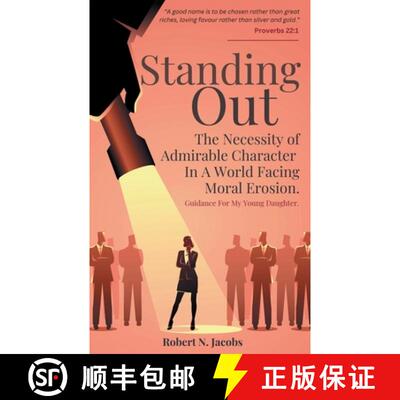 【3-4周达】Standing Out: The Necessity of Admirable Character In A World Facing Moral Erosion [9781803817422]