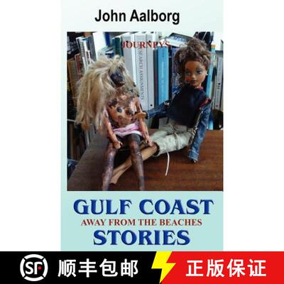 【3-4周达】Gulf Coast Stories: Journeys Away from the Beaches [9780984936502]