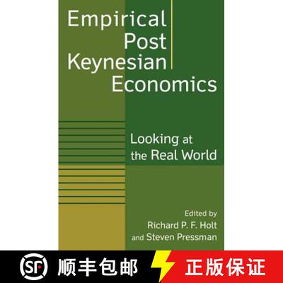 【3-4周达】Empirical Post Keynesian Economics : Looking at the Real World [9780765613295]