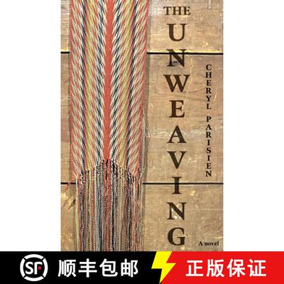 【3-4周达】Unweaving: A Novel [9781990160400]