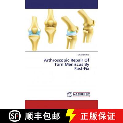预订 Arthroscopic Repair Of Torn Meniscus By Fast-Fix [9786200001344]