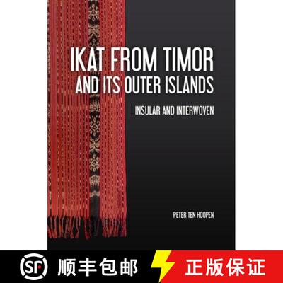 【3-4周达】Ikat from Timor and Its Outer Islands: Insular and Interwoven [9789464280128]