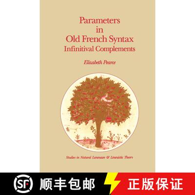 【3-4周达】精装 Parameters in Old French Syntax: Infinitival Complements : Infinitival Complements [9780792304326]
