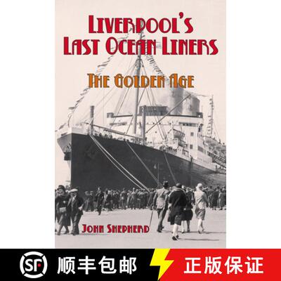 【3-4周达】Liverpool's Last Ocean Liners: The Golden Age [9780752449159]